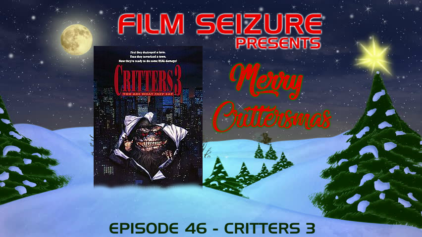 Film Seizure #46 – Critters 3 – Film Seizure Podcast