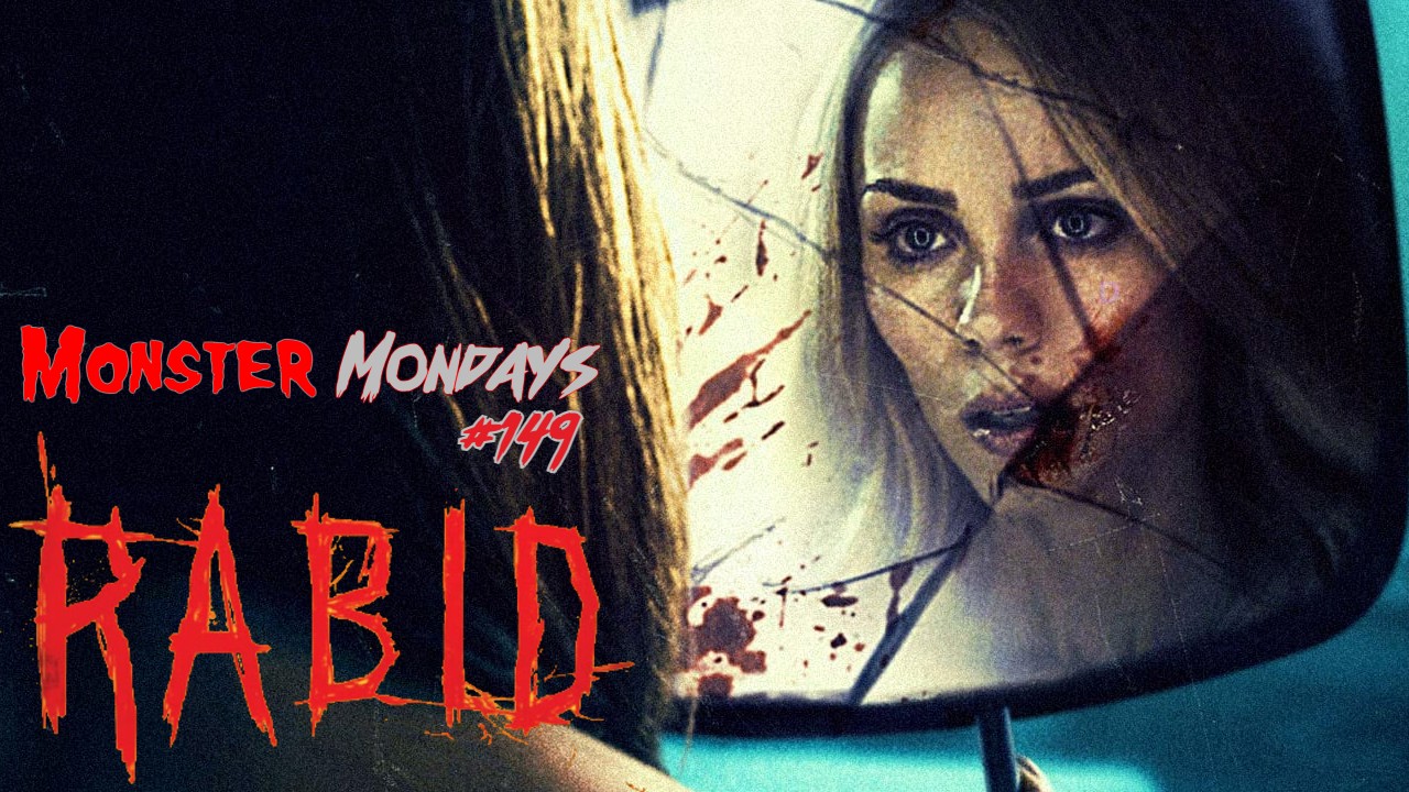 Monster Mondays #149 – Rabid (2019) – Film Seizure Podcast
