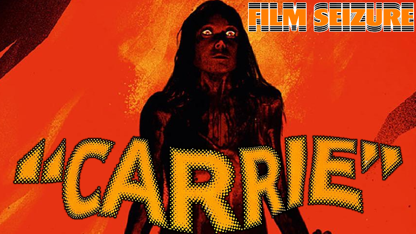 Film Seizure #193 – Carrie (1976) – Film Seizure Podcast