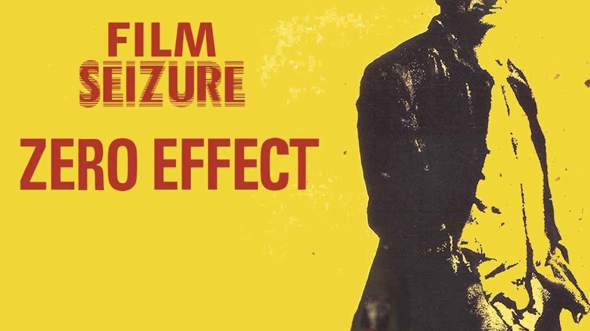 Film Seizure #201 – Zero Effect – Film Seizure Podcast