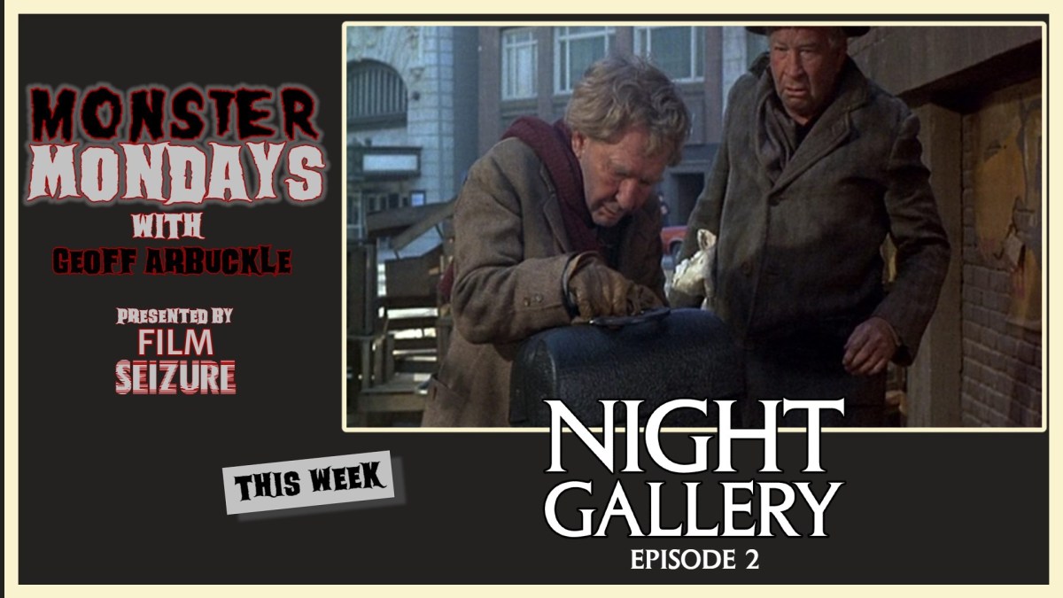 Monster Mondays #238 – Night Gallery Episode 2 – Film Seizure Podcast