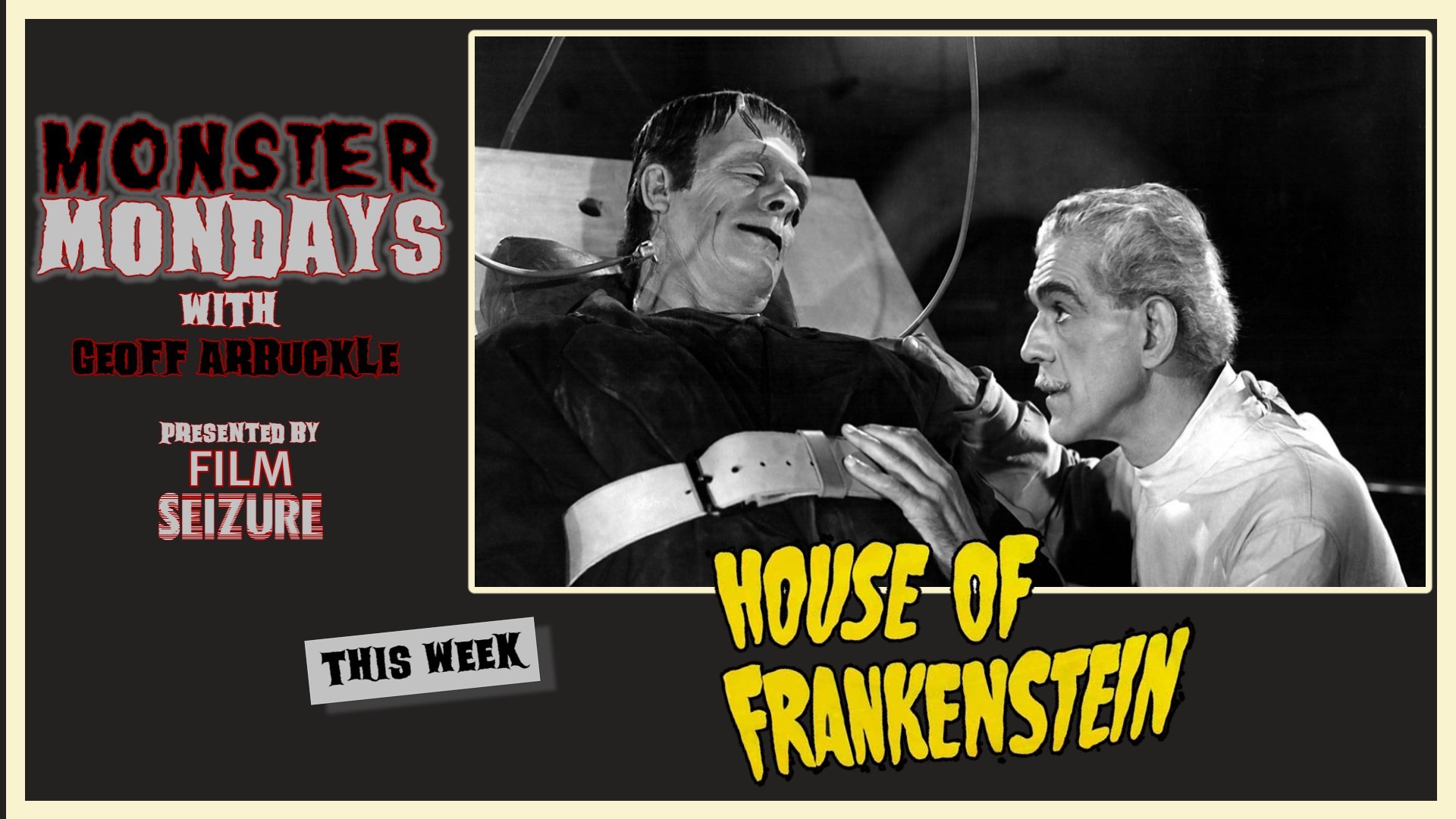 Monster Mondays #240 – House of Frankenstein – Film Seizure Podcast