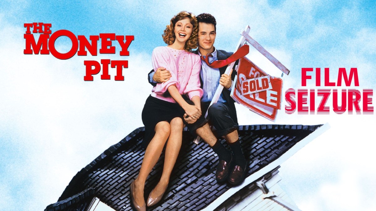 Film Seizure #270 – The Money Pit – Film Seizure Podcast