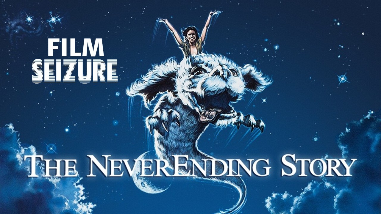 Film Seizure #332 – The Neverending Story – Film Seizure Podcast