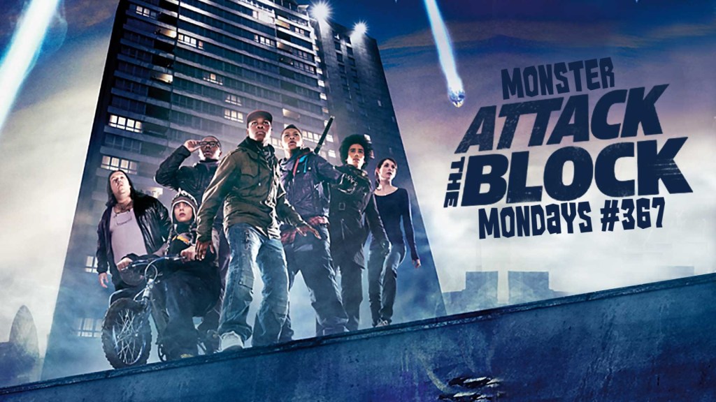 Monster Mondays #367 – Attack the Block – Film Seizure Podcast